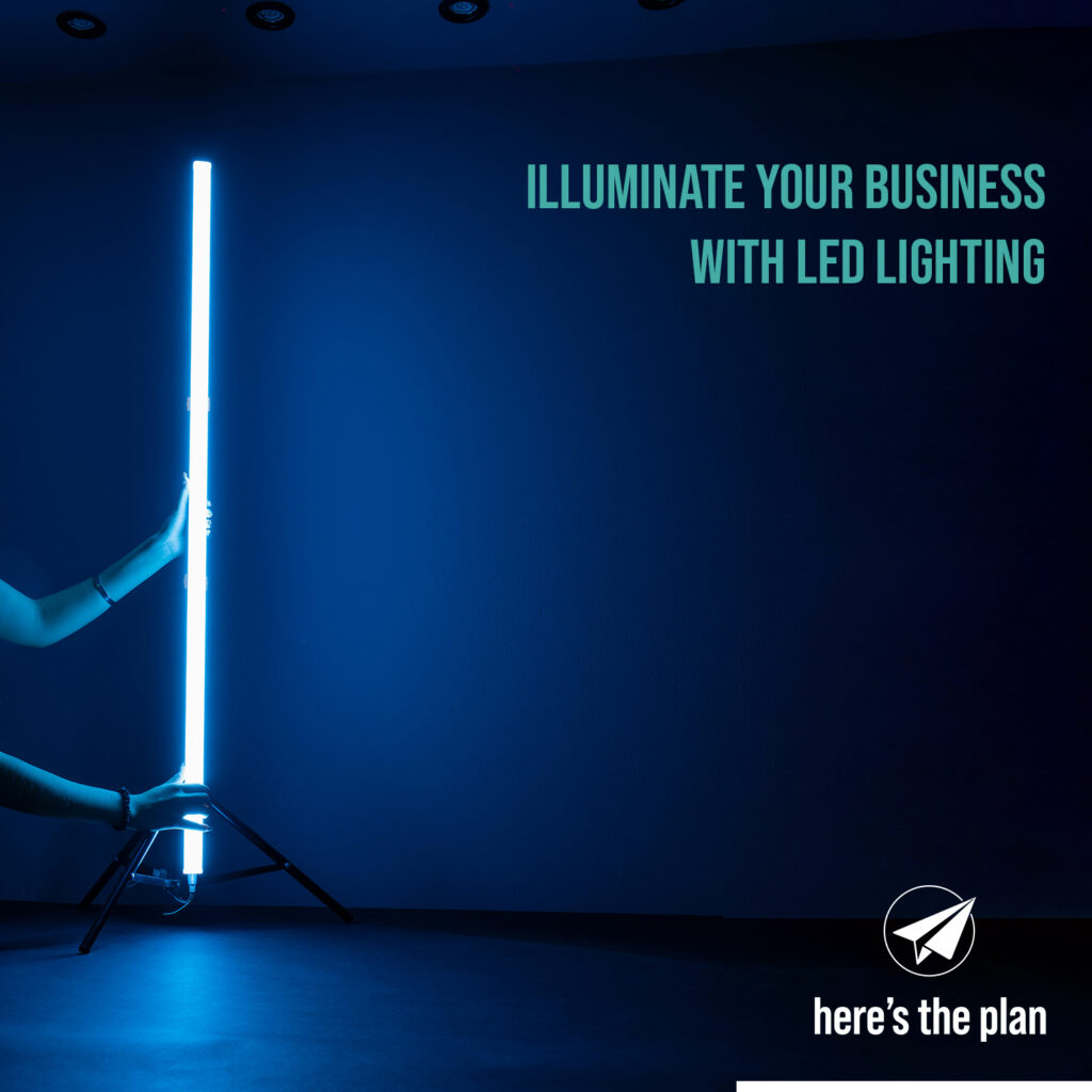 Illuminate Your Business with LED Lighting - Here's The Plan